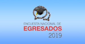 ENCUESTA NACIONAL DE EGRESADOS 2019 - Centro de Opinión Pública UVM